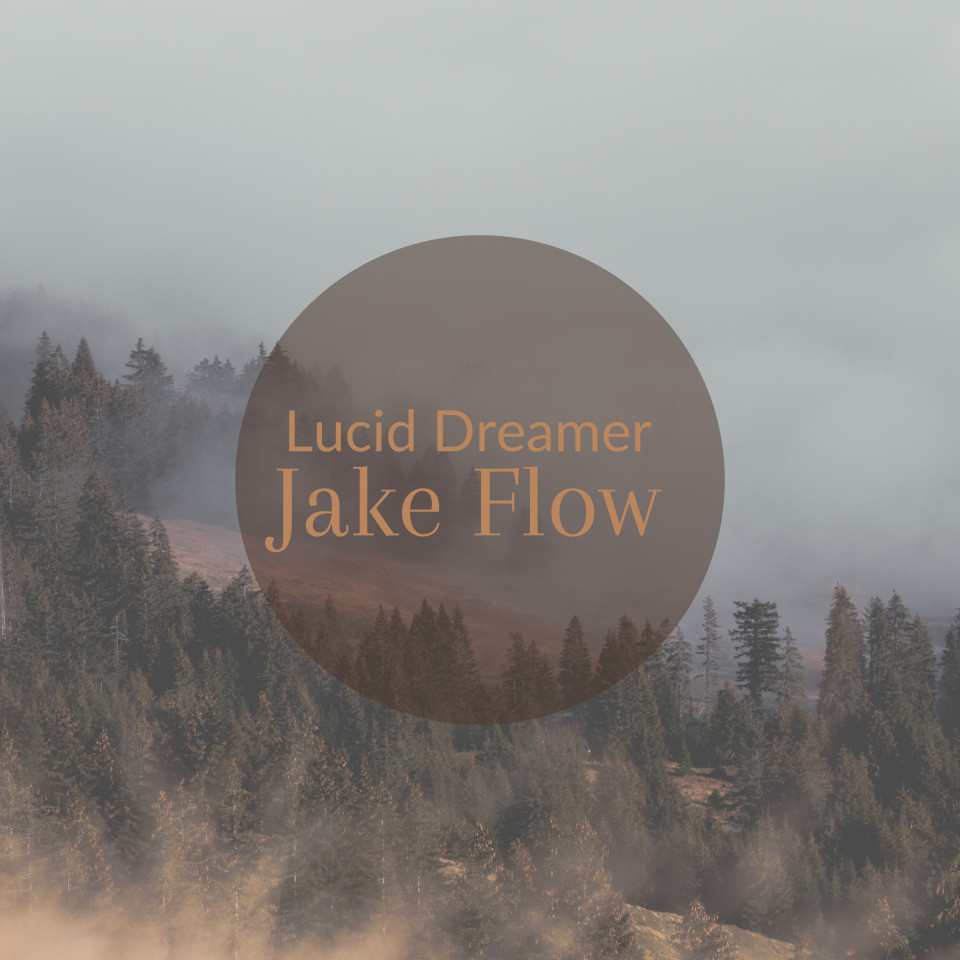 Lucid Dreamer - Jake Flow | Soundscape 在田發行｜數位發行 & 音樂行銷