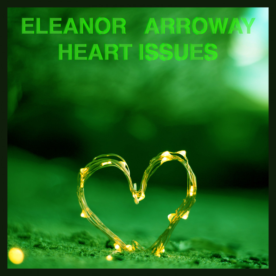 Heart Issues - Eleanor Arroway | Soundscape 在田發行｜數位發行 & 音樂行銷